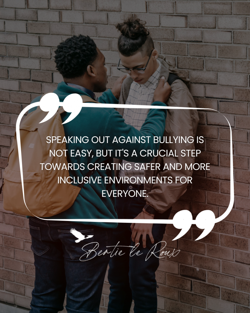 Speaking Up Against Bullying: A Sign of Strength – Bertie Le Roux ...