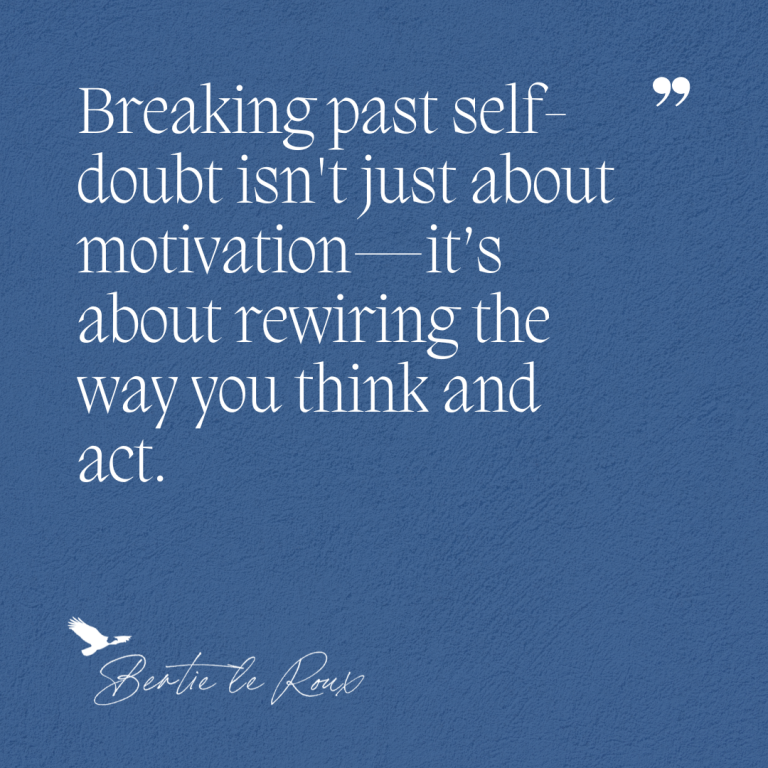 Breaking Past Self-Doubt Isn’t Just About Motivation—It’s About ...